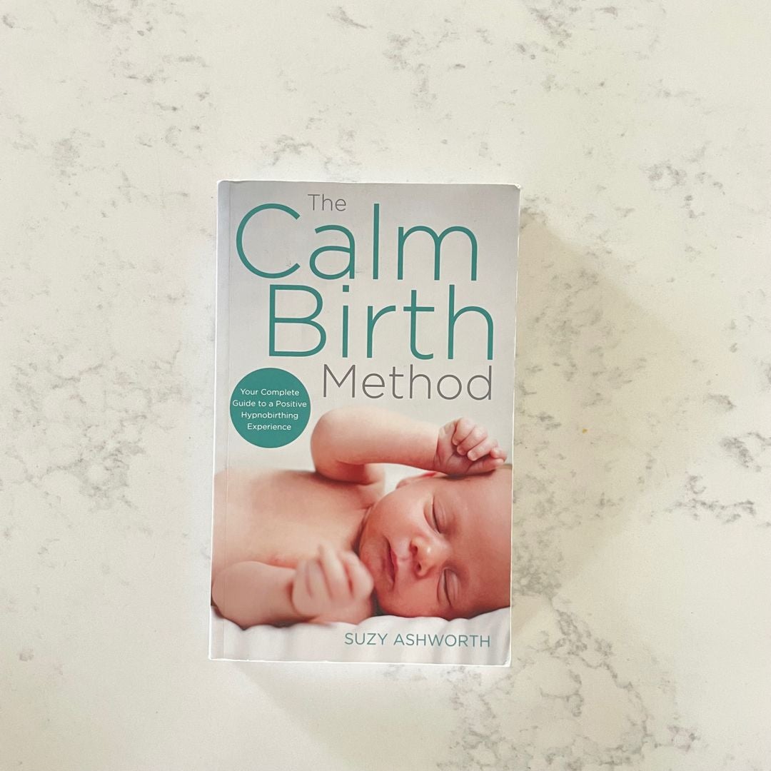 The Calm Birth Method by Suzy Ashworth