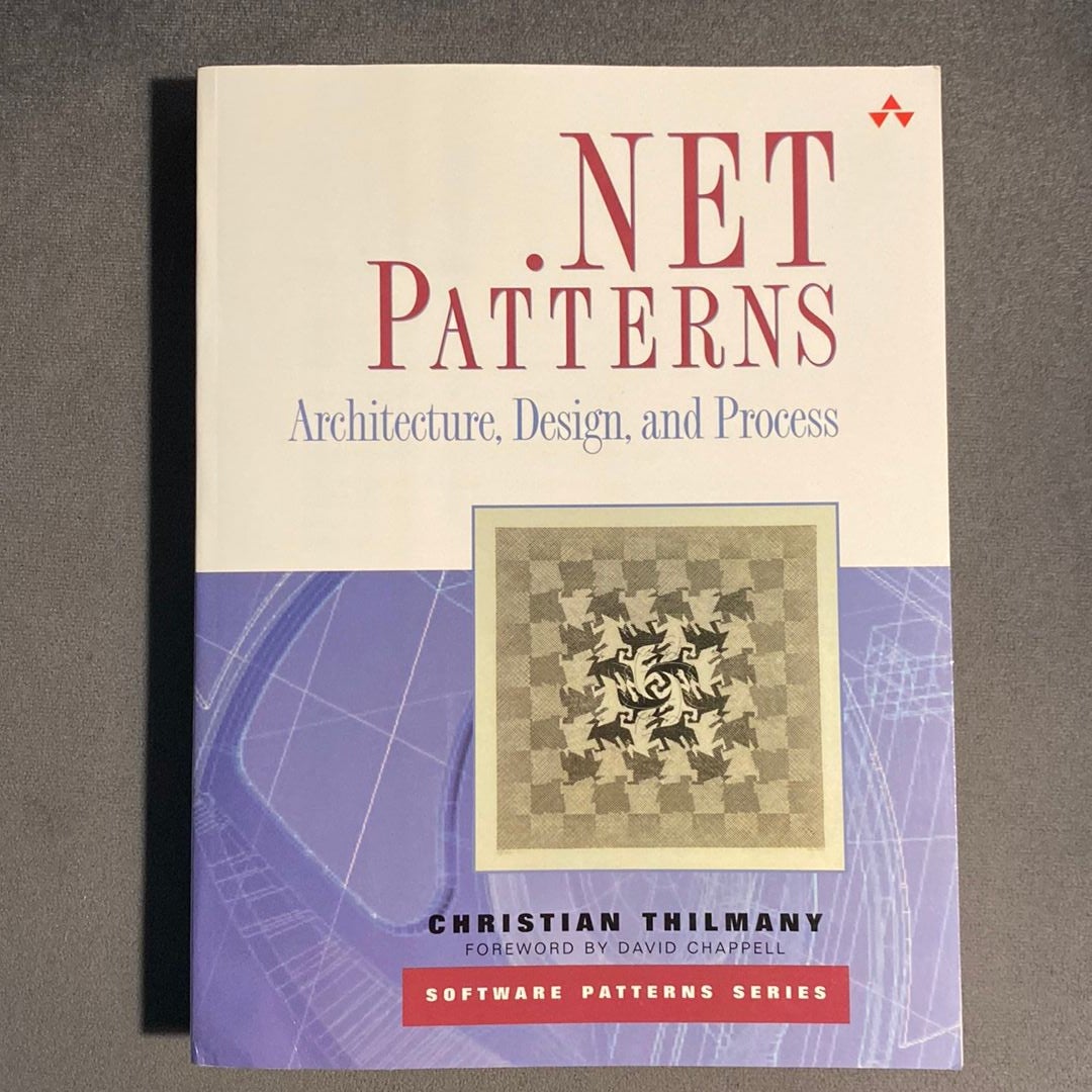 . NET Patterns by Christian Thilmany