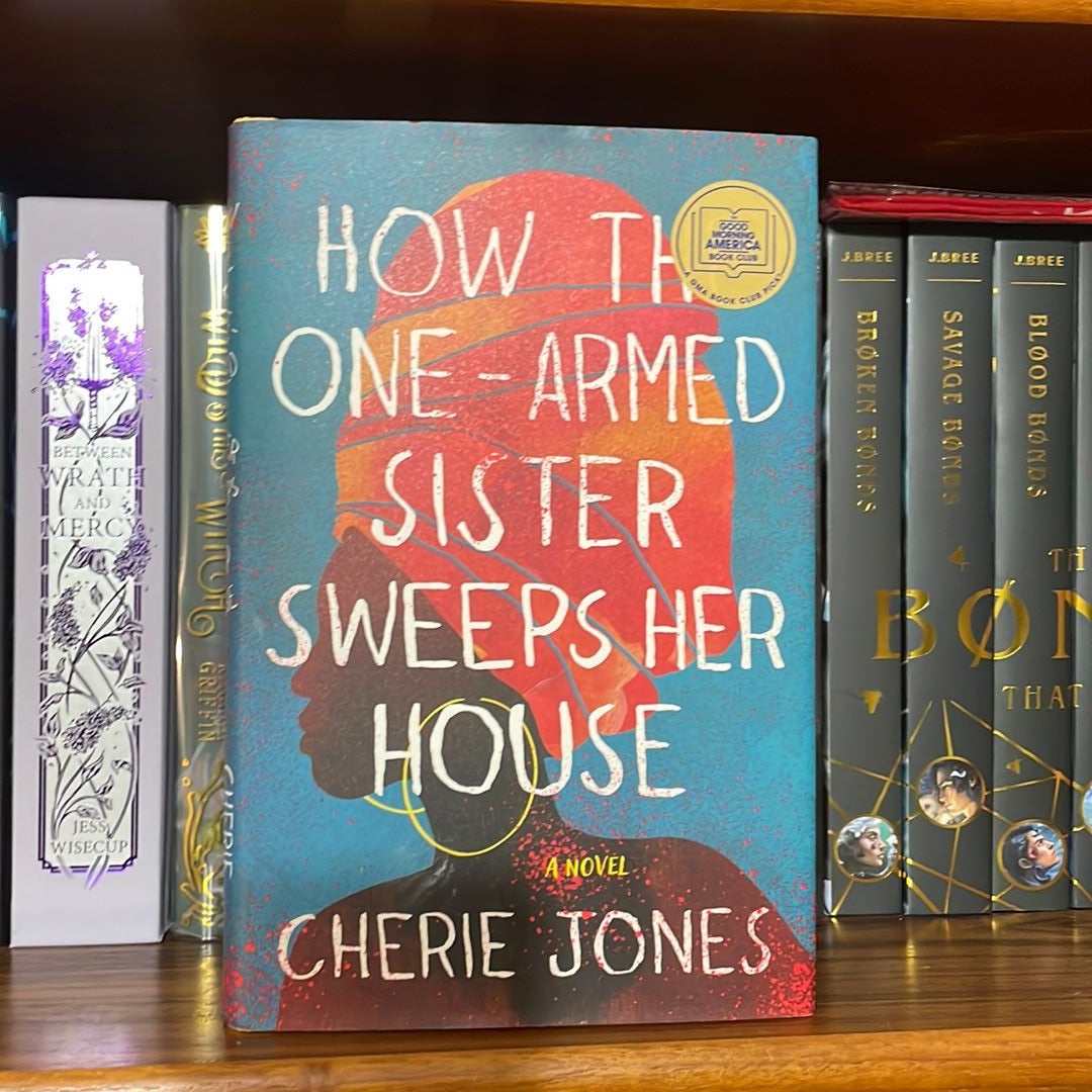 How the One-Armed Sister Sweeps Her House by Cherie Jones, Hardcover | Pangobooks
