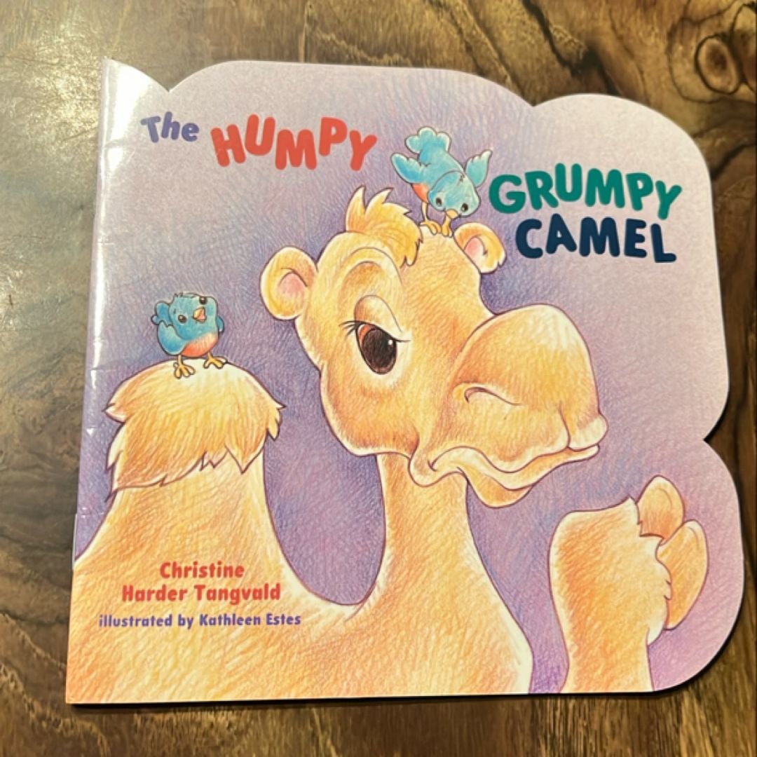 The Humpy Grumpy Camel by Christine Harder Tangvald
