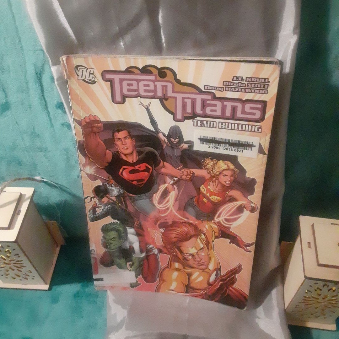 Teen Titans - Team Building by J. T. Krul, Fabián Nicieza, Doug ...