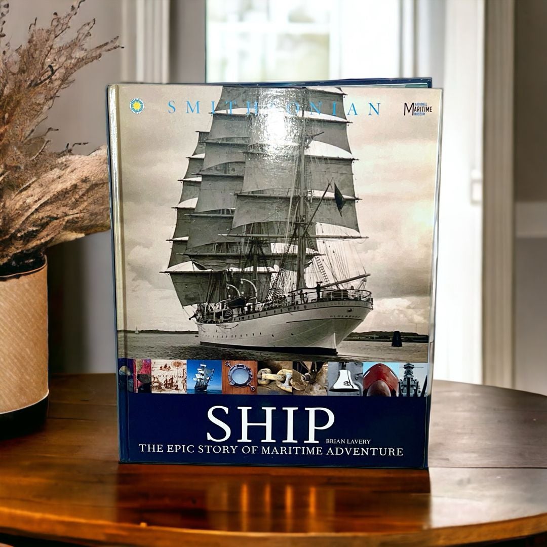 Ship: The Epic Story of Maritime Adventure by Brian Lavery, Hardcover ...