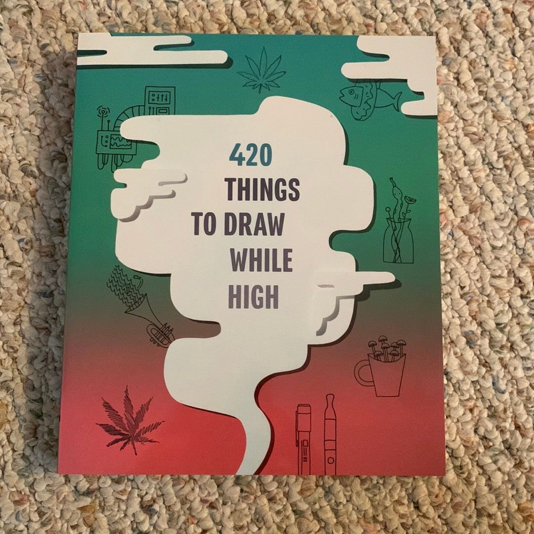 420 Things to Draw While High by Chronicle Books