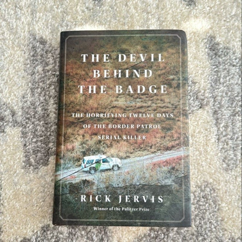 The Devil Behind the Badge by Rick Jervis