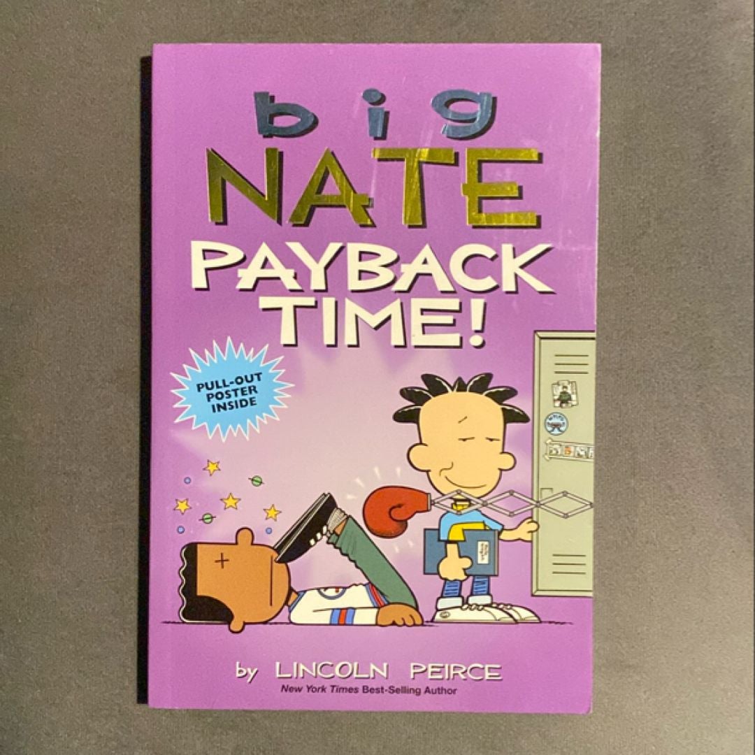Big Nate: Payback Time! by Lincoln Peirce