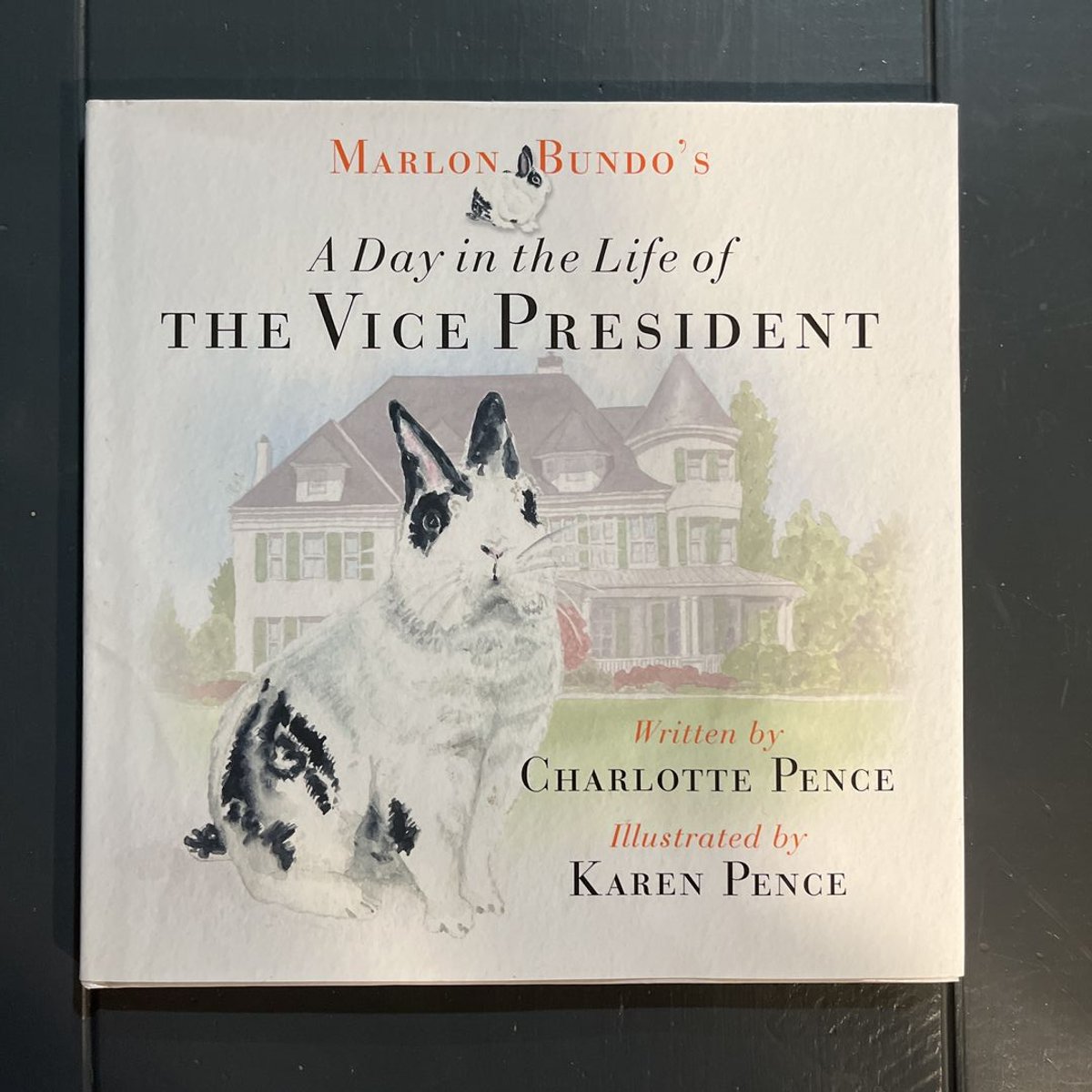 Marlon Bundo's Day in the Life of the Vice President by Charlotte Pence ...
