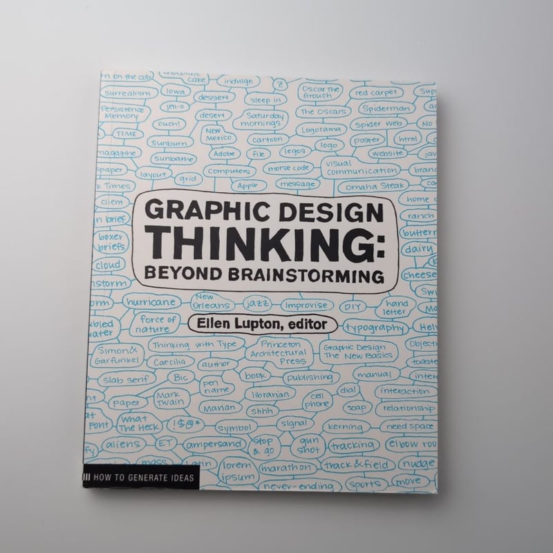 Graphic Design Thinking by Ellen Lupton, Jennifer Cole Phillips