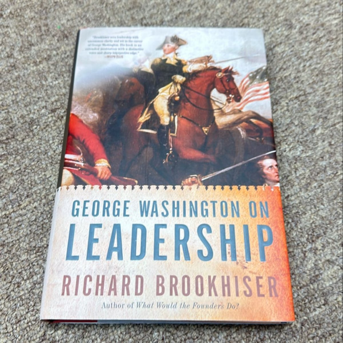 George Washington on Leadership by Richard Brookhiser