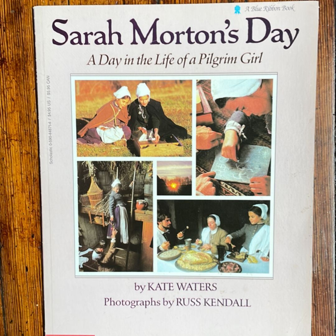 Sarah Morton's Day by Kate Waters, Russell Kendall