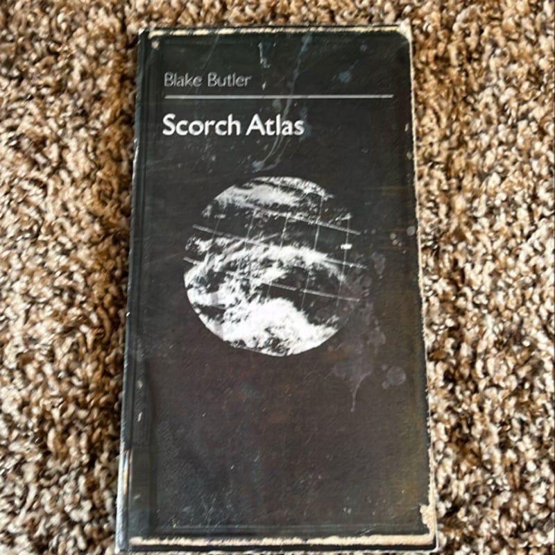Scorch Atlas by Blake Butler