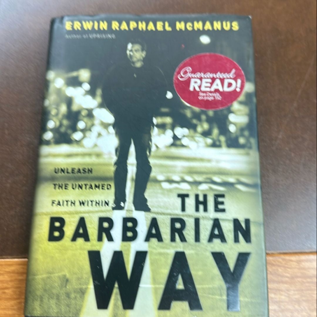 The Barbarian Way by Erwin Raphael McManus