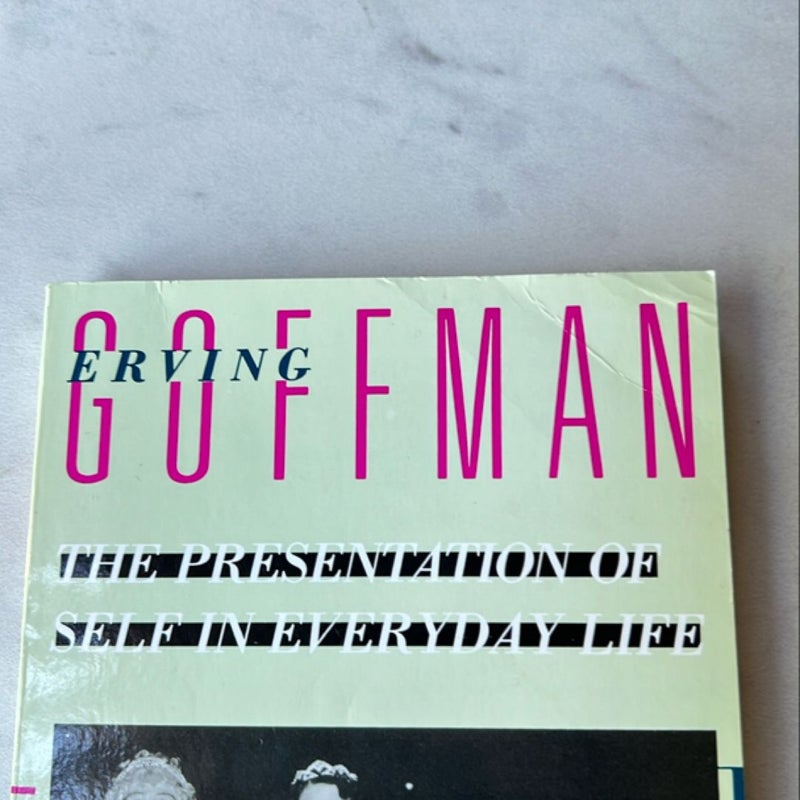 The Presentation of Self in Everyday Life by Erving Goffman, Erving ...