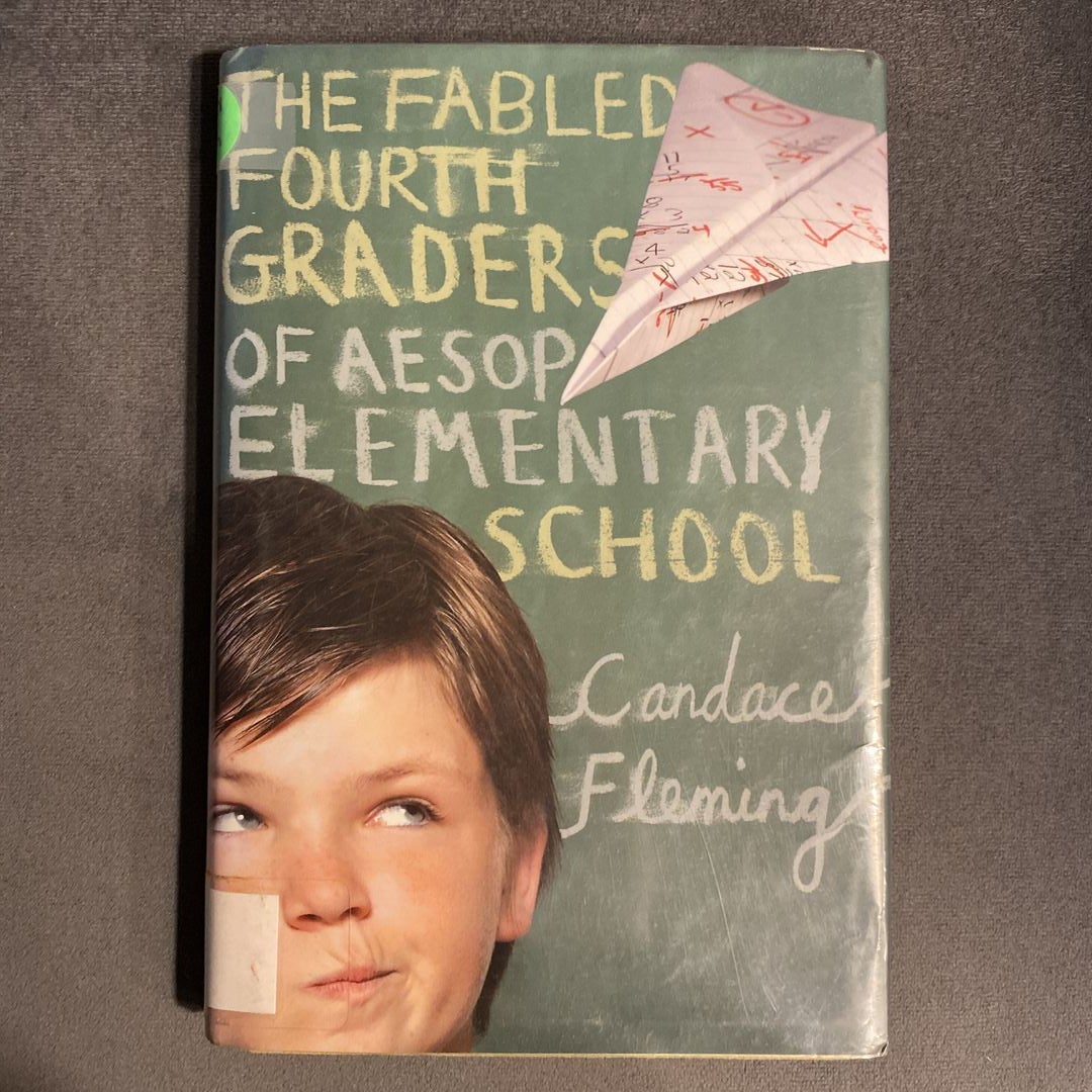 The Fabled Fourth Graders of Aesop Elementary School by Candace Fleming