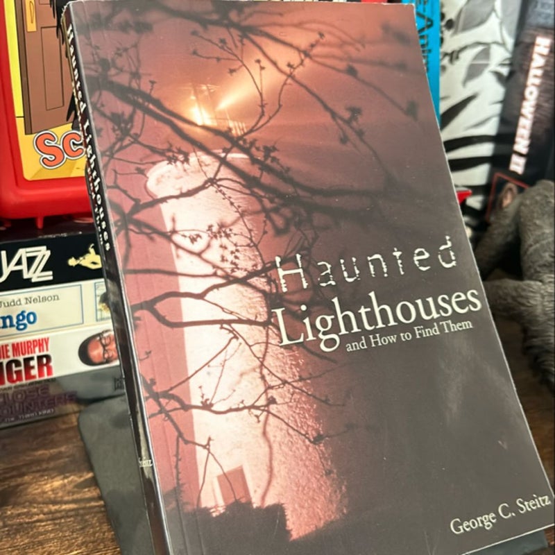 Haunted Lighthouses and How to Find Them by George Steitz