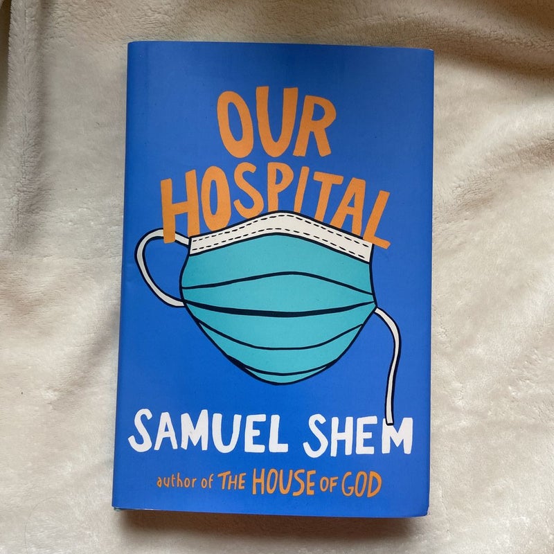 Our Hospital by Samuel Shem