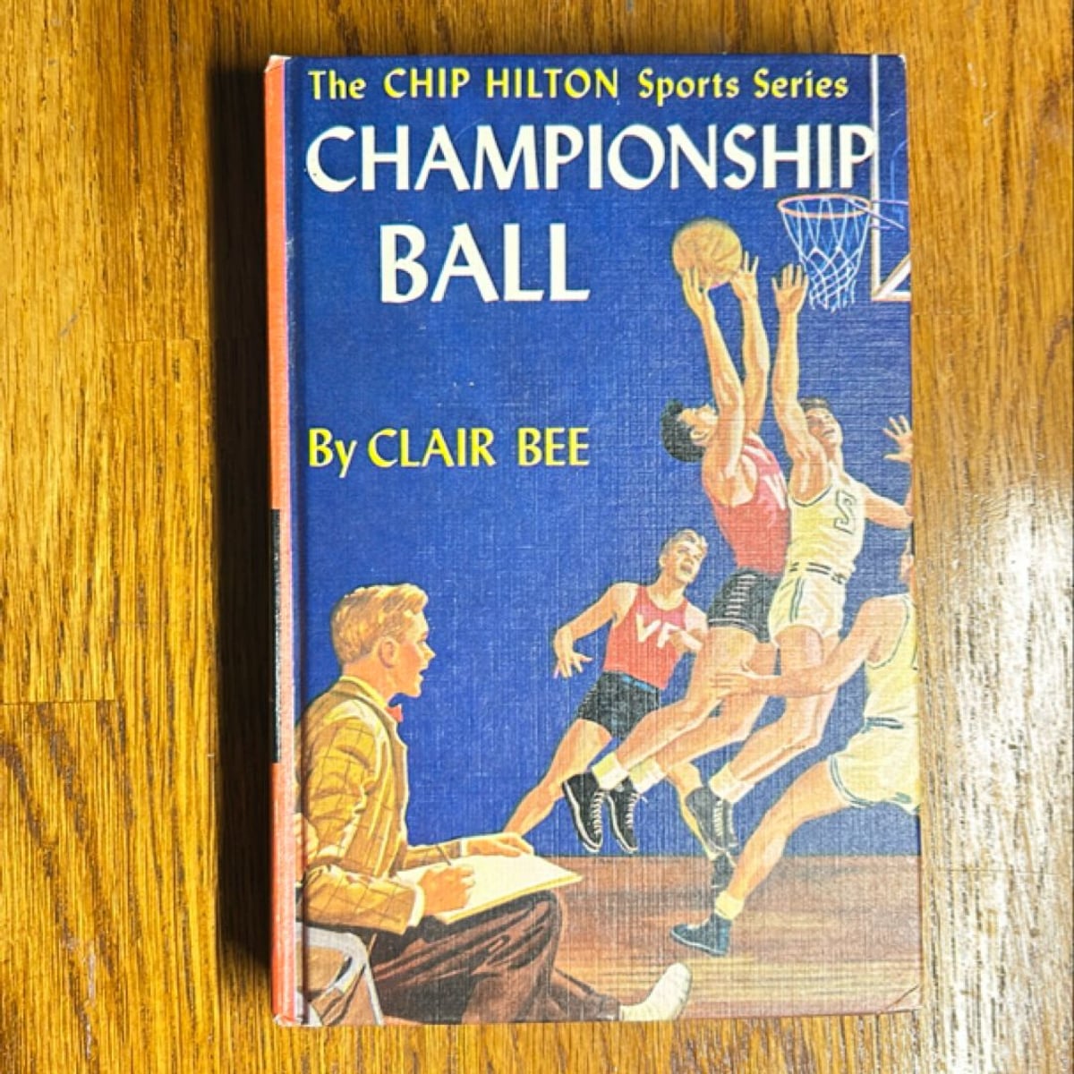 The CHIP HILTON Sports Series CHAMPIONSHIP BALL by Clair Bee, Hardcover ...