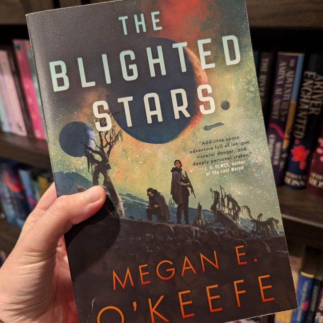The Blighted Stars by Megan E. O'Keefe