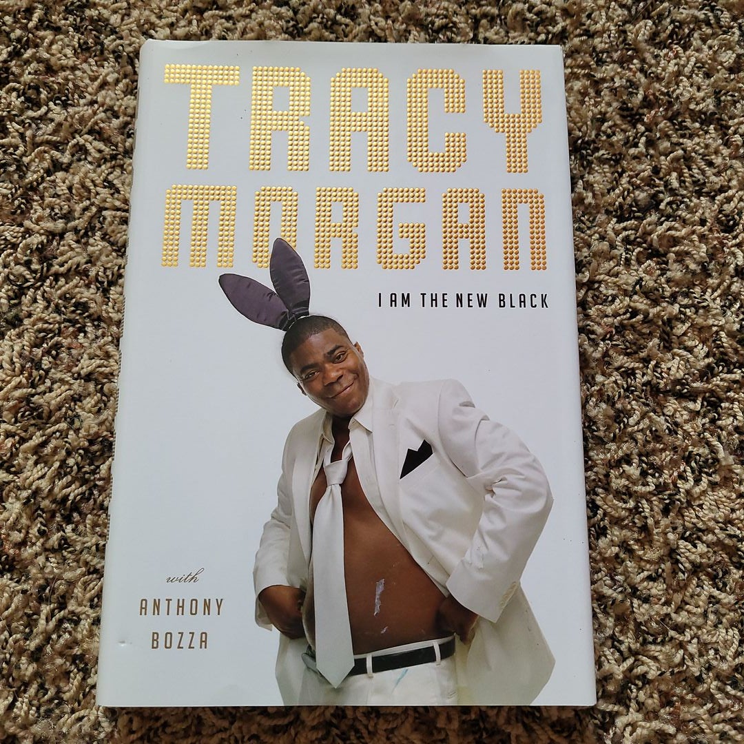 I Am the New Black by Tracy Morgan, Anthony Bozza