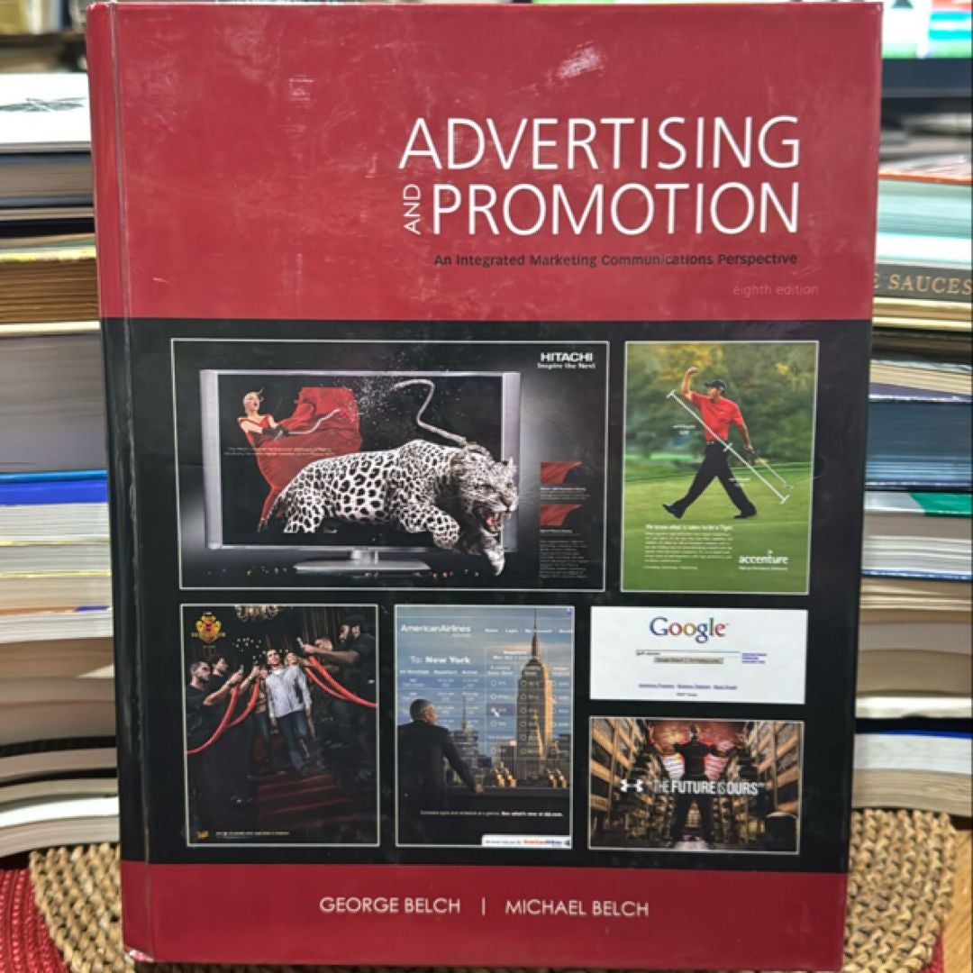 Advertising and Promotion by George E. Belch, Michael A. Belch