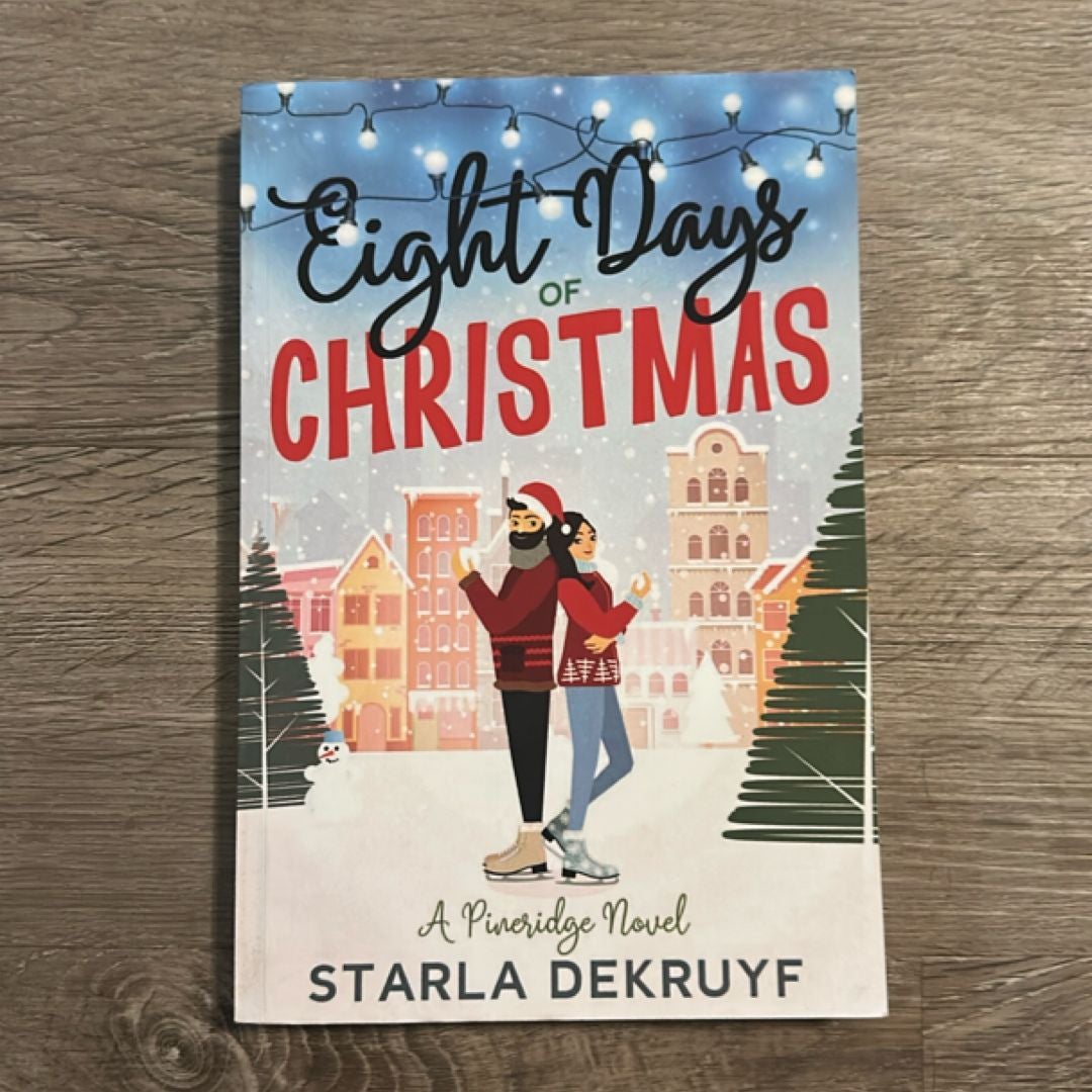 Eight Days of Christmas by Starla DeKruyf