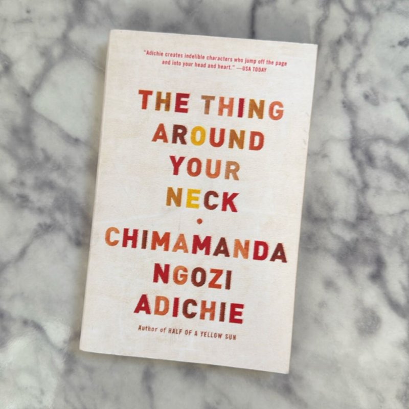 The Thing Around Your Neck by Chimamanda Ngozi Adichie, Paperback ...