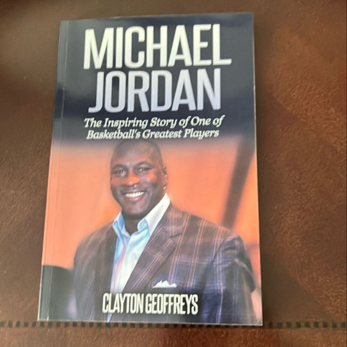 Michael Jordan: the Inspiring Story of One of Basketball's Greatest ...