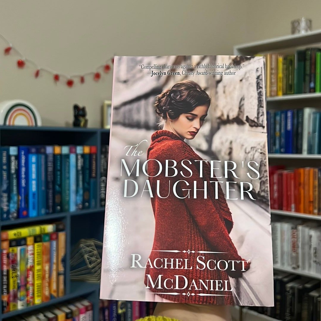 The Mobster's Daughter by Rachel Scott McDaniel