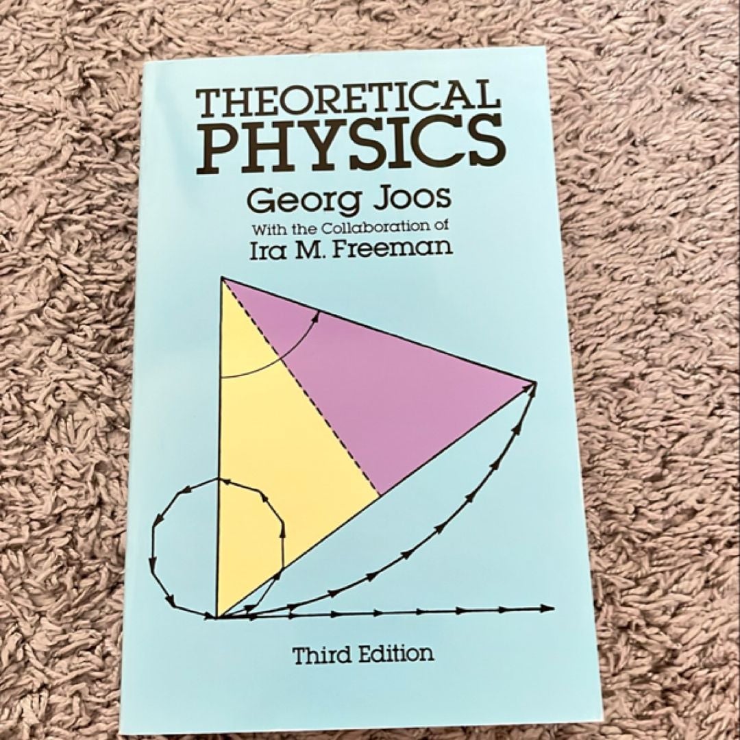Theoretical Physics by Georg Joos, Ira M. Freeman