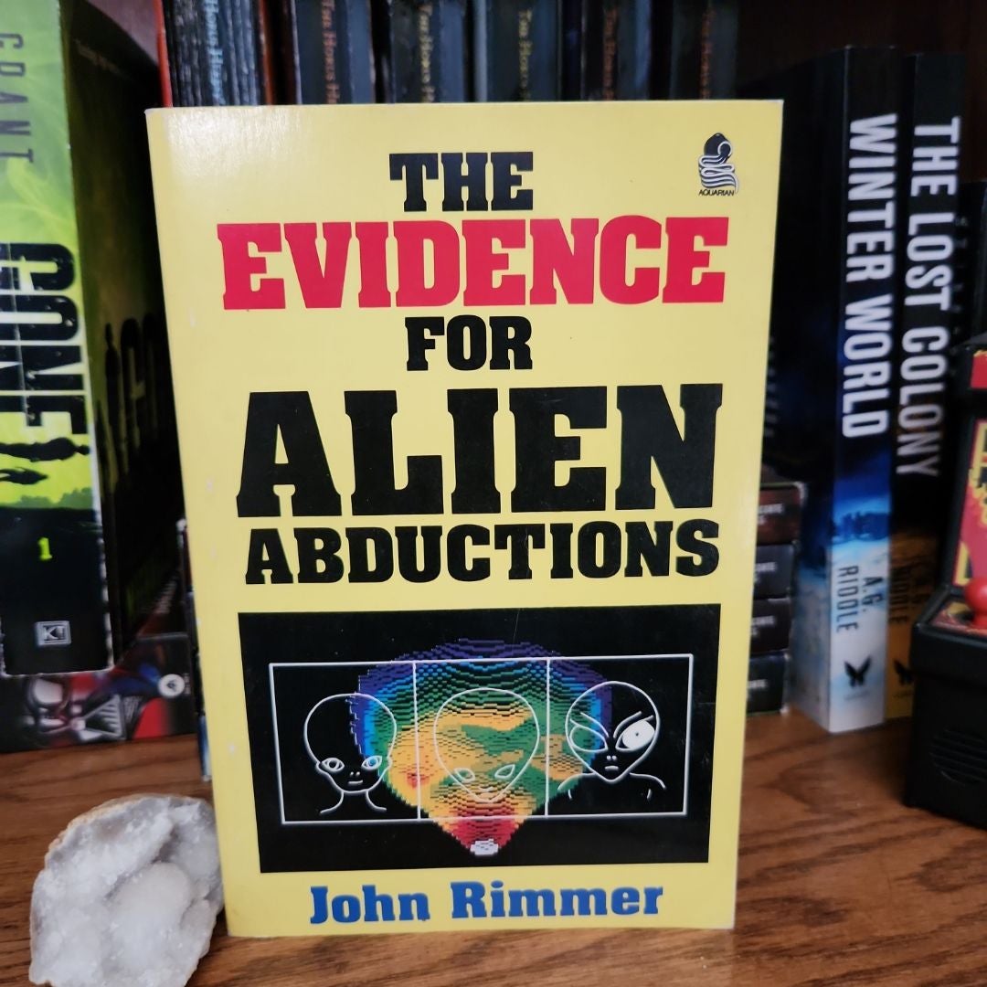 The Evidence for Alien Abductions by John Rimmer