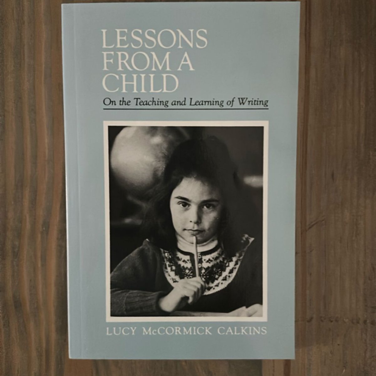 Lessons from a Child by Lucy Calkins
