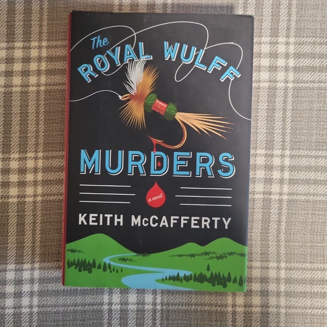 The Royal Wulff Murders by Keith McCafferty