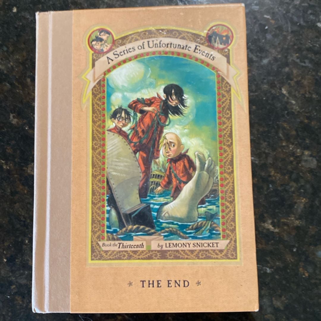 A Series of Unfortunate Events #13: the End by Lemony Snicket ...