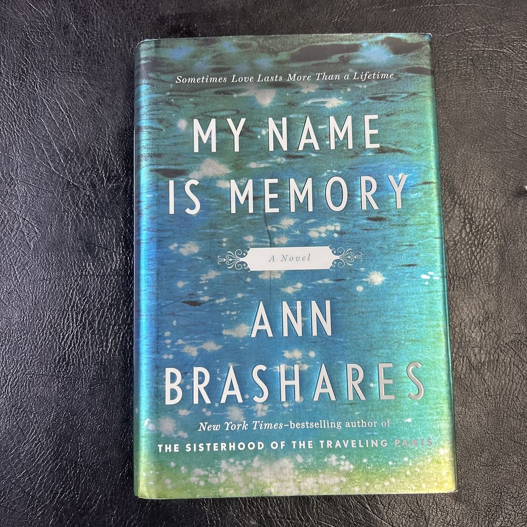 My Name Is Memory by Ann Brashares