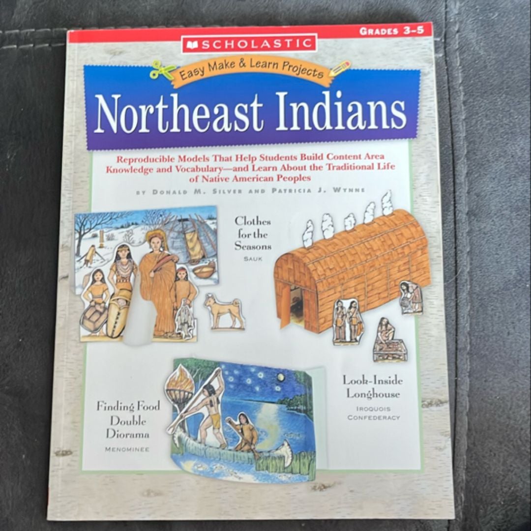 Northeast Indians by Donald M. Silver, Patricia J. Wynne