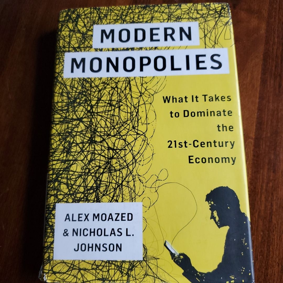 Modern Monopolies by Alex Moazed, Nicholas L. Johnson