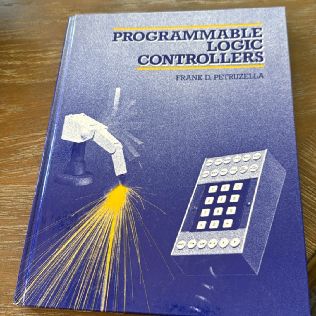 Programmable Logic Controllers by Frank D. Petruzella
