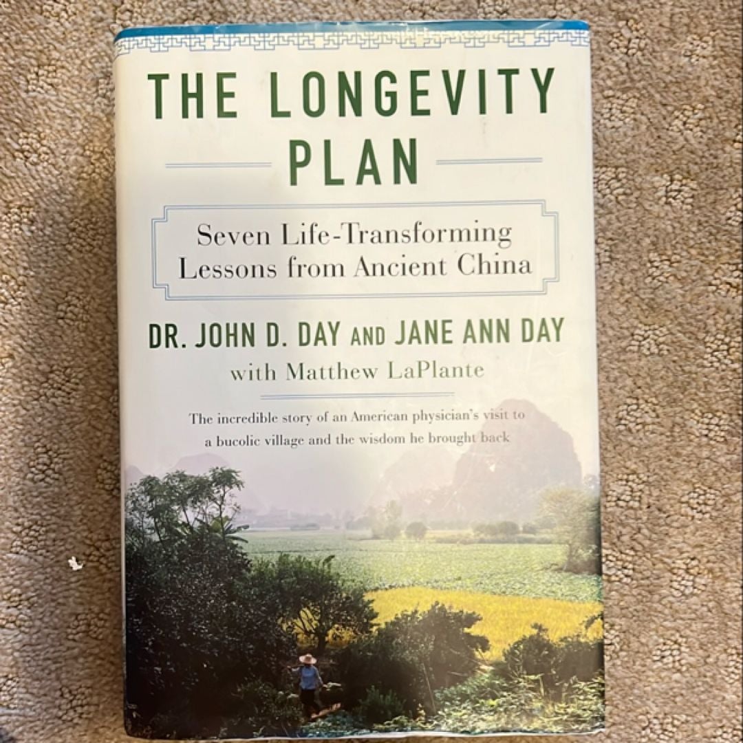 The Longevity Plan by John D. Day, Jane Ann Day, Matthew LaPlante