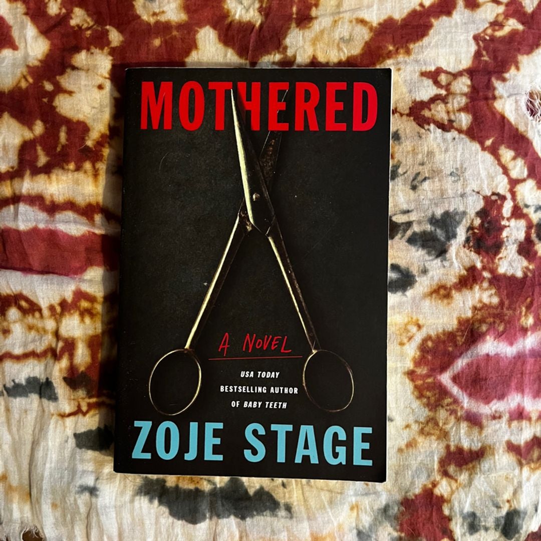 Mothered by Zoje Stage