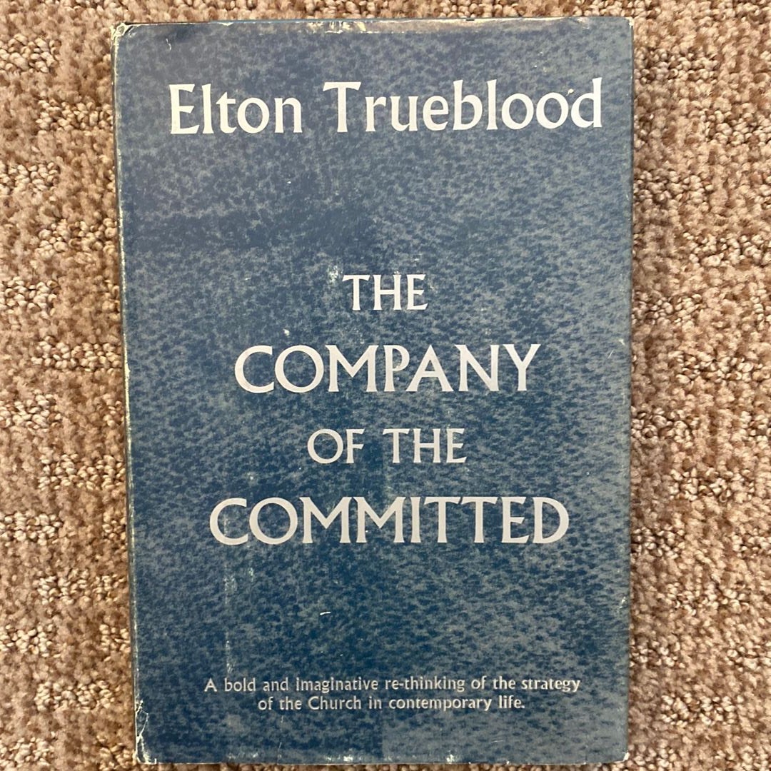 The Company of the Committed by Elton Trueblood , Hardcover | Pangobooks