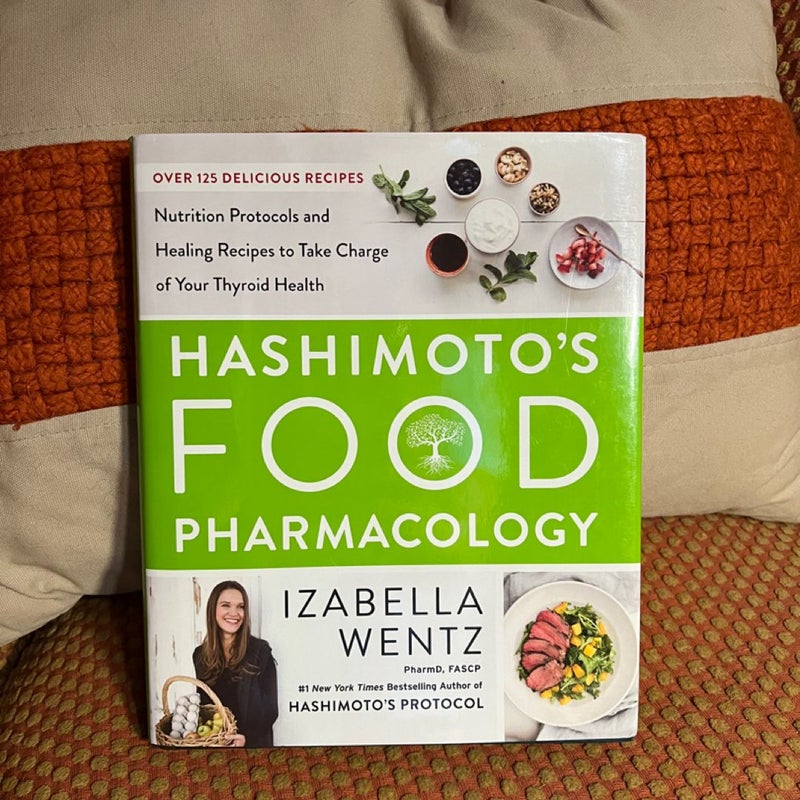 Hashimoto's Food Pharmacology by Izabella Wentz
