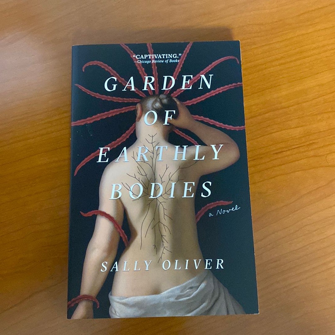 Garden of Earthly Bodies by Sally Oliver