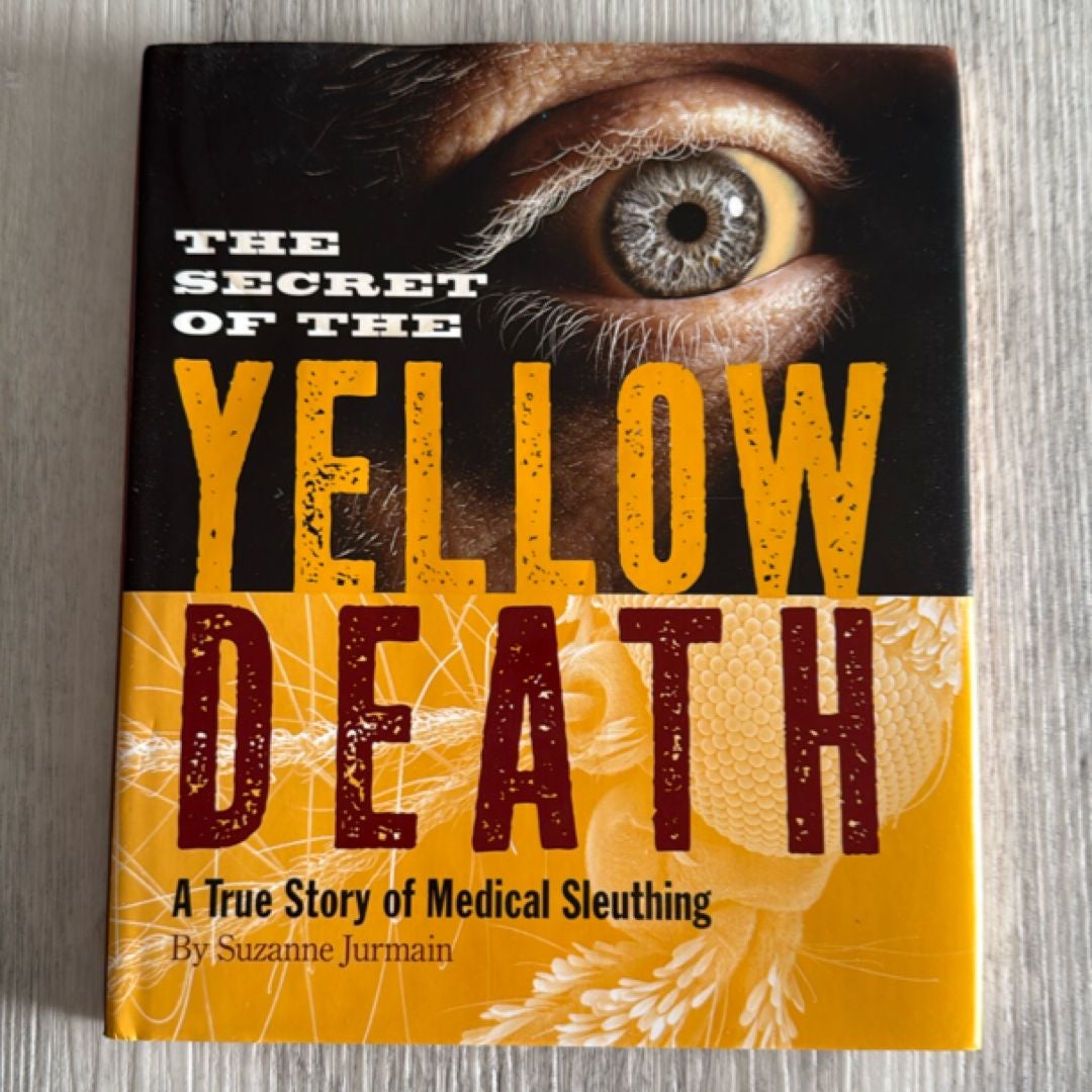 The Secret of the Yellow Death by Suzanne Jurmain