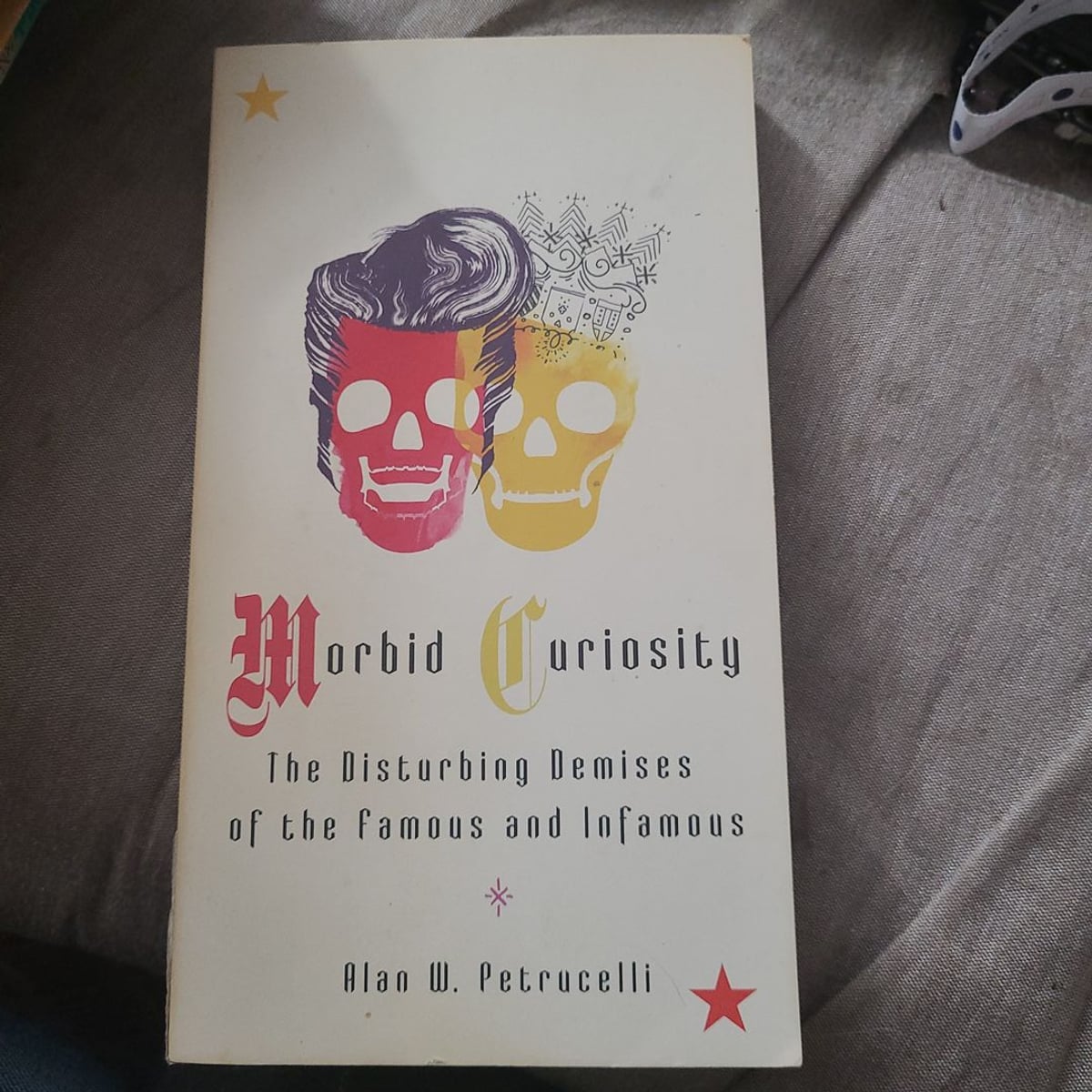 Morbid Curiosity by Alan W. Petrucelli
