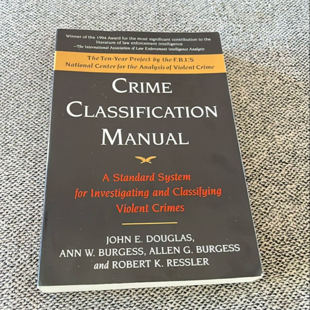 Crime Classification Manual by John Douglas, Ann W. Burgess, Robert K ...