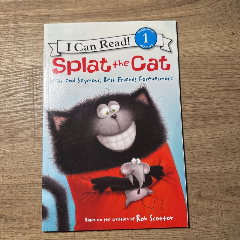 Splat the Cat: Splat and Seymour, Best Friends Forevermore by Rob Scotton