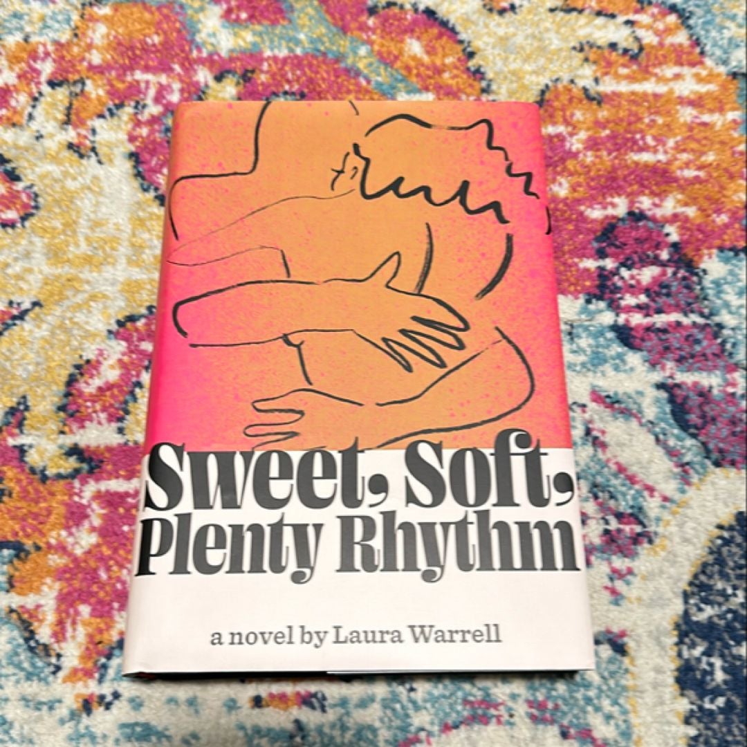 Sweet, Soft, Plenty Rhythm by Laura Warrell