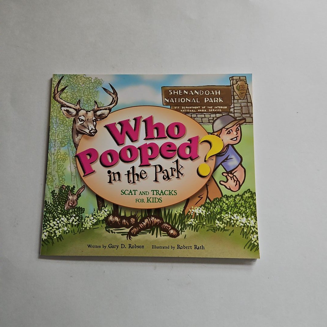 Who Pooped in the Park? Shenandoah National Park by Gary D. Robson