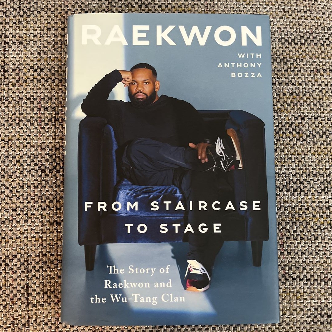 From Staircase to Stage by Raekwon, Anthony Bozza