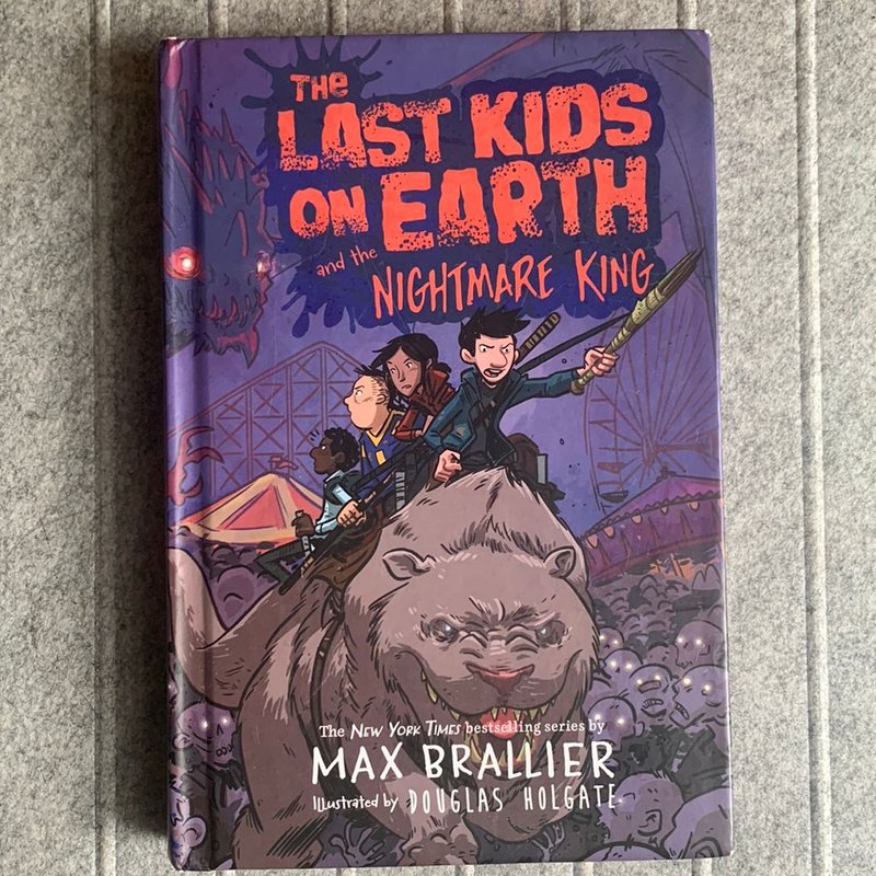 The Last Kids on Earth and the Nightmare King by Max Brallier