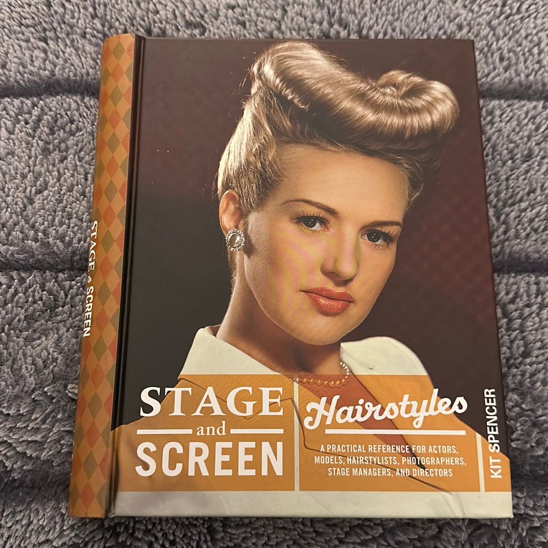 Stage and Screen Hairstyles by Kit Spencer, Kit Hall